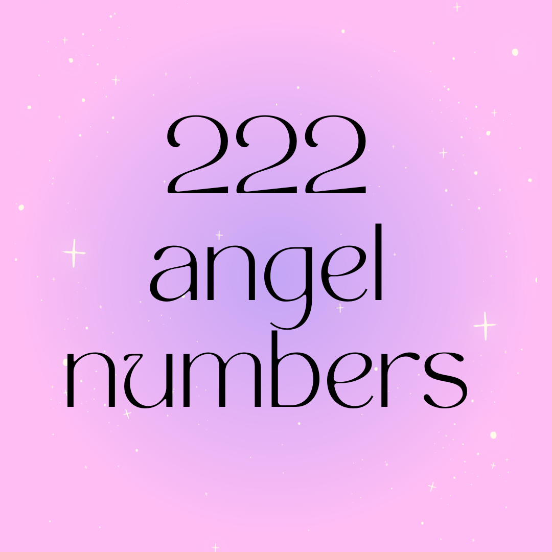 222: The Power of Angel Numbers – Clari V Crystals